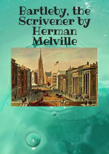 Bartleby by Herman Melville. | Goodreads