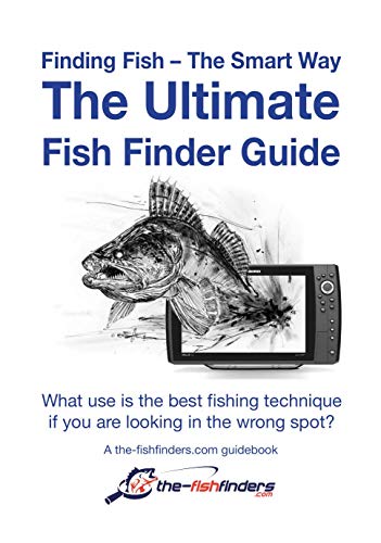 The Ultimate Fish Finder Guide: Finding Fish - The Smart Way by Martin ...