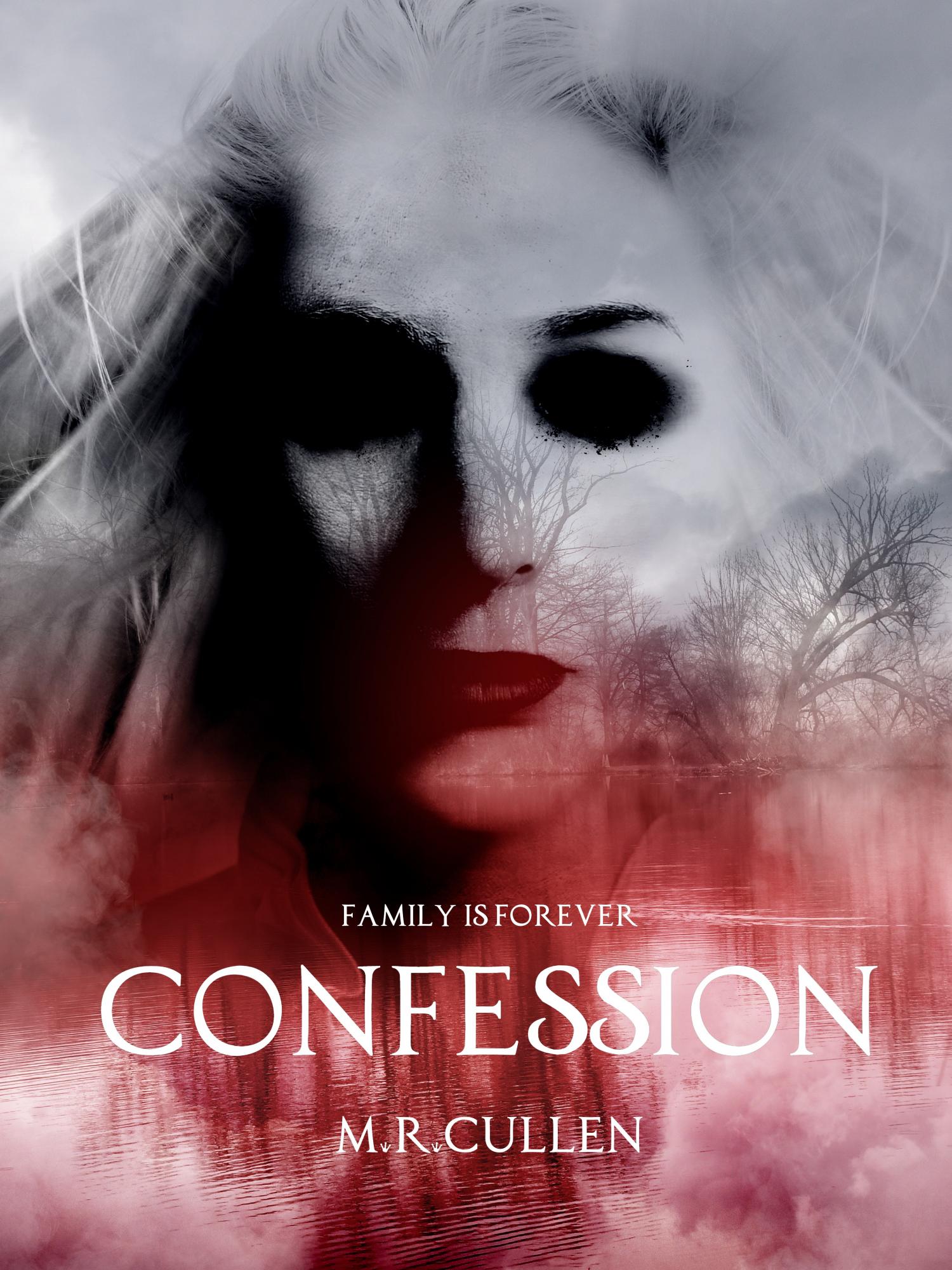 Confession: Family is Forever by M.R. Cullen | Goodreads