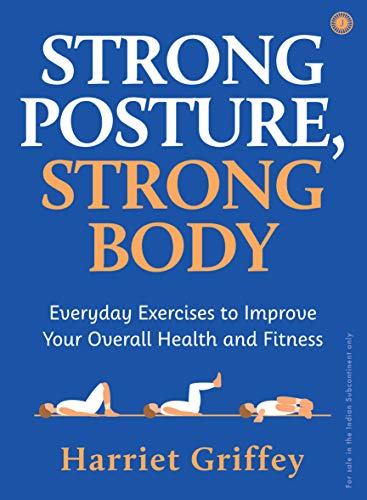 Strong Posture, Strong Body by HARRIET GRIF | Goodreads