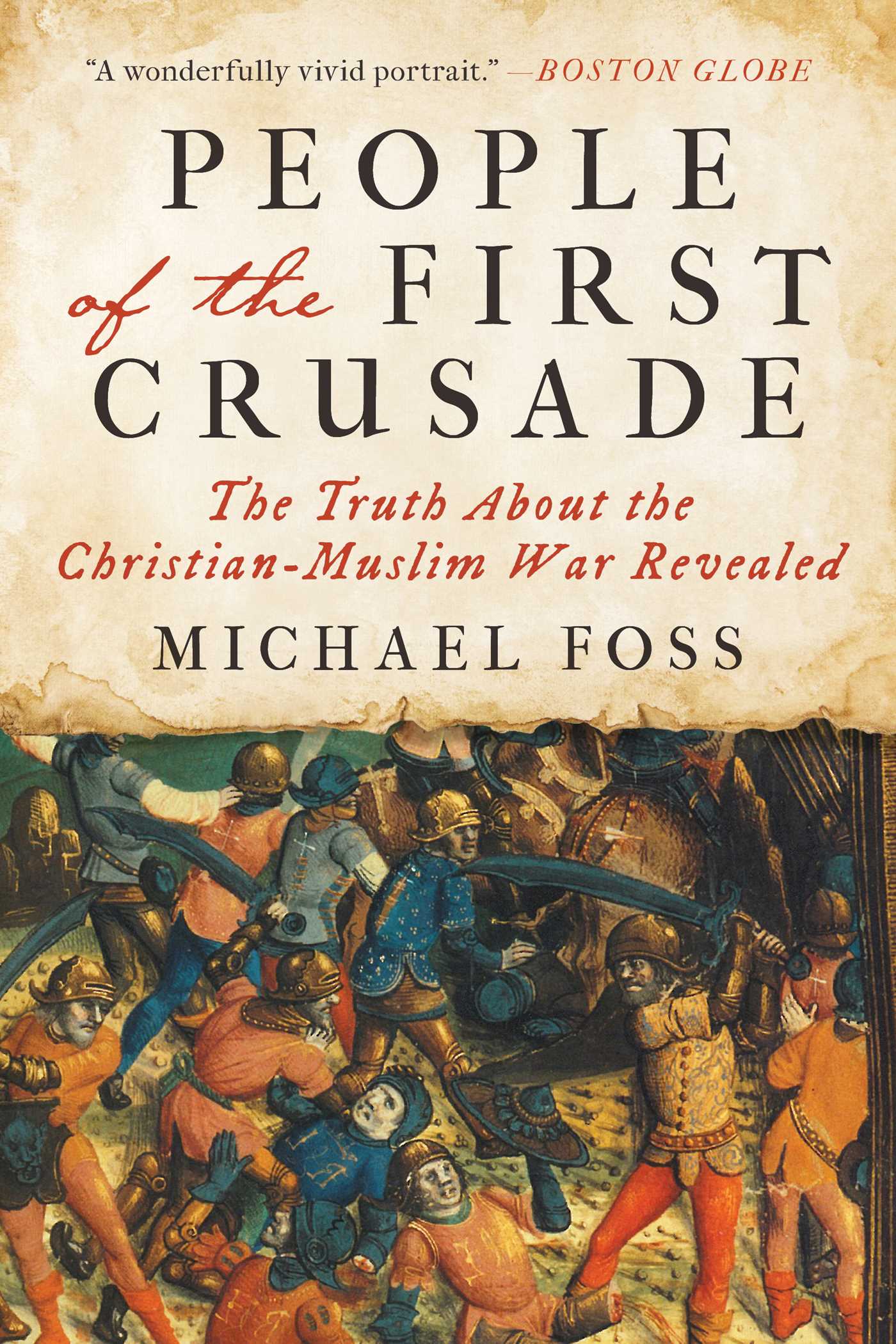 People of the First Crusade: The Truth About the Christian-Muslim War ...