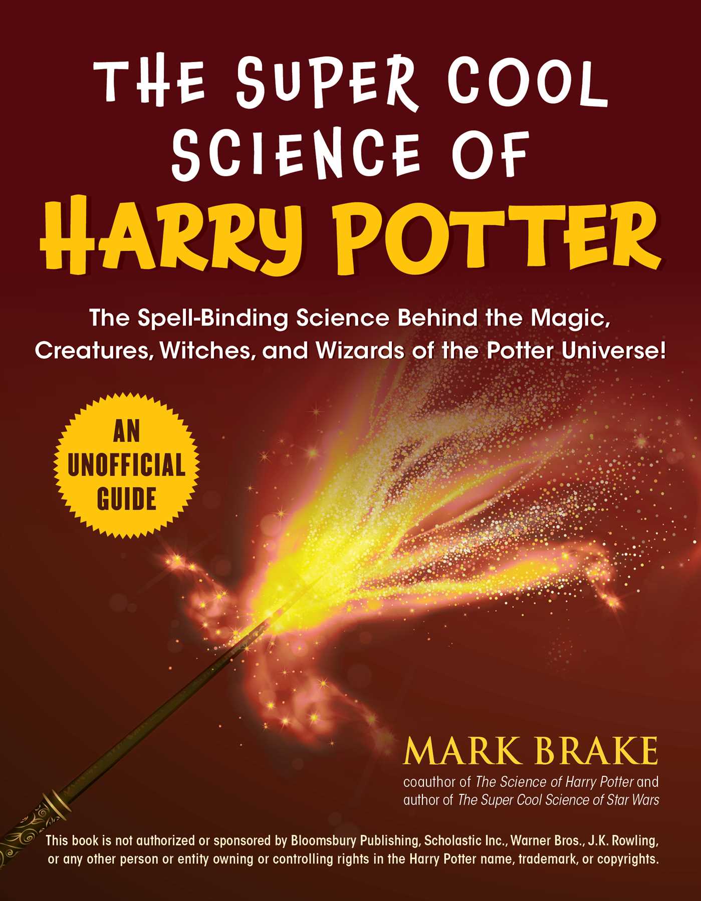 The Super Cool Science of Harry Potter: The Spell-Binding Science ...