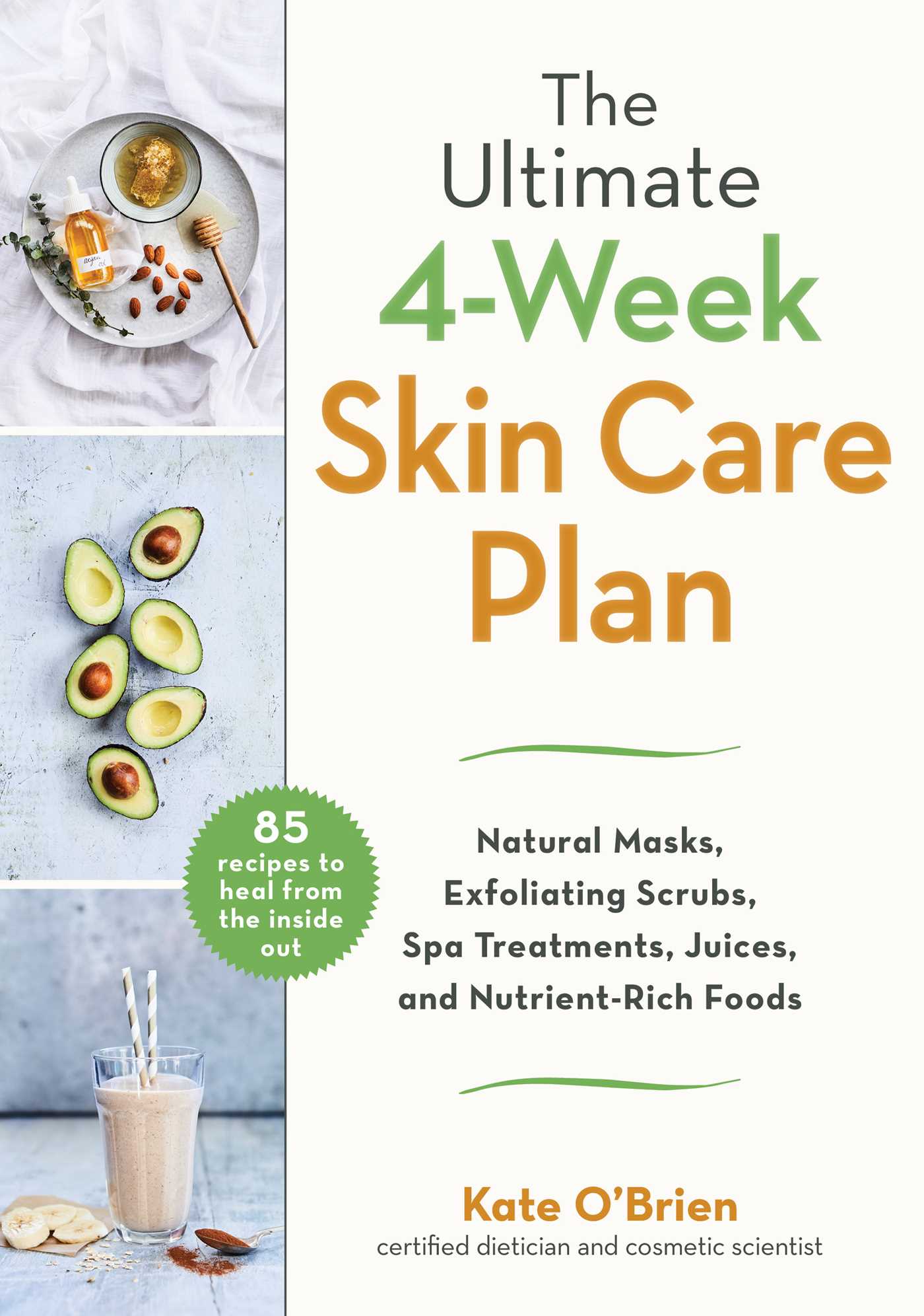 Recipes for Glowing Skin: Your Four-Week Plan to Repair, Nourish, and ...