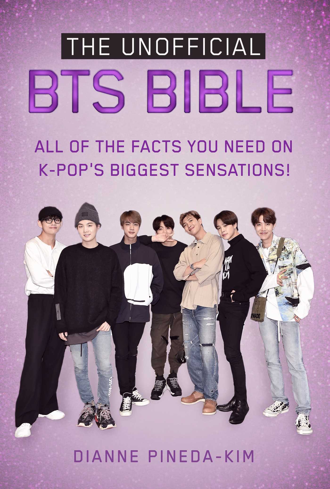 The Unofficial BTS Bible All Of The Facts You Need On K Pop s Biggest The Unofficial BTS Bible All Of The Facts You Need On K Pop s Biggest