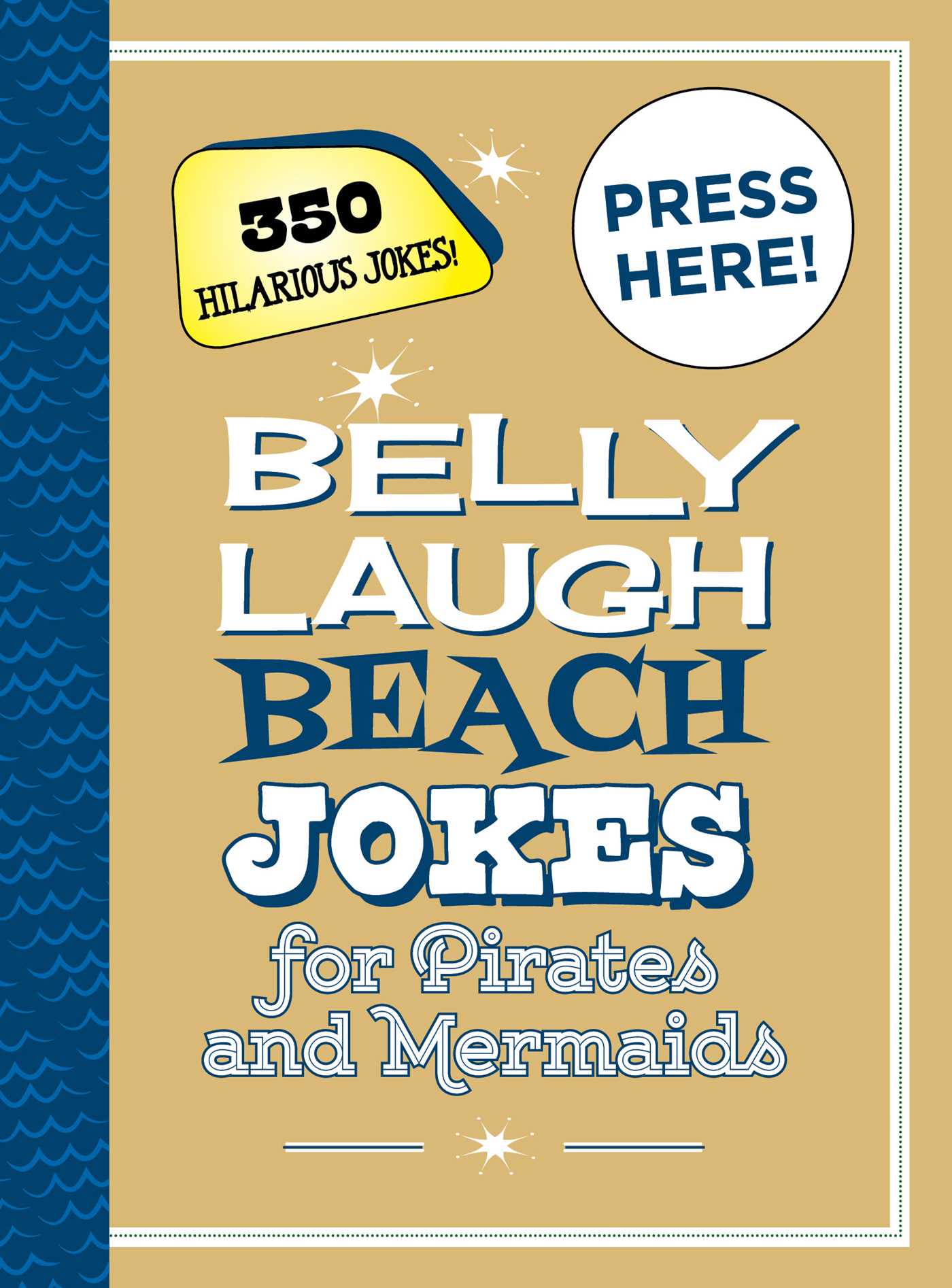 Belly Laugh Beach Jokes for Pirates and Mermaids: 350 Hilarious Jokes ...