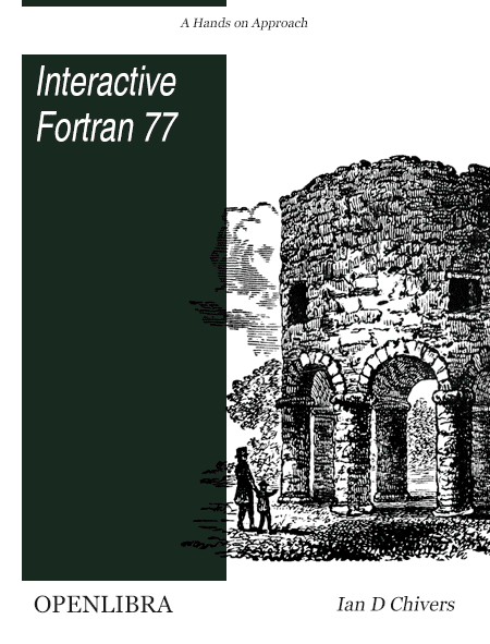 Interactive Fortran 77: A Hands on Approach by Ian D. Chivers | Goodreads