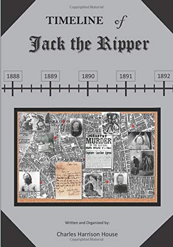 Timeline of Jack the Ripper by Charles Harrison House | Goodreads