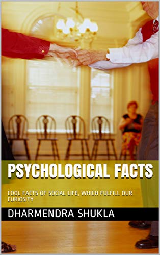 PSYCHOLOGICAL FACTS: COOL FACTS OF SOCIAL LIFE, WHICH FULFILL OUR ...