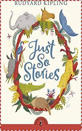 Just So Stories[modern library classics] by Rudyard Kipling | Goodreads