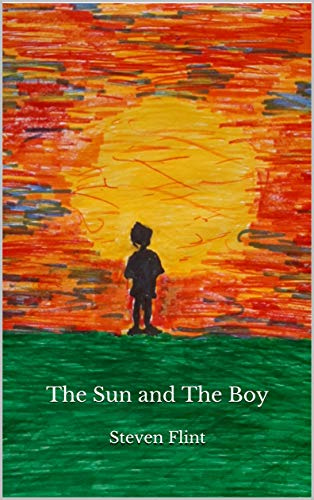 The Sun and The Boy by Steven Flint | Goodreads