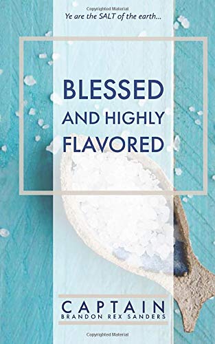 Blessed and Highly Flavored: Ye are the SALT of the earth... by Brandon ...