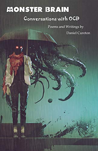 Monster Brain: Conversations with OCD by Daniel Cureton | Goodreads