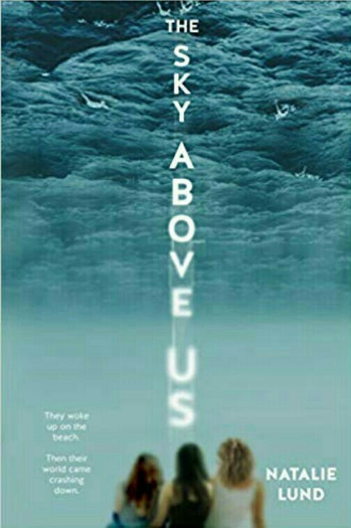 The Sky Above Us by Natalie Lund | Goodreads