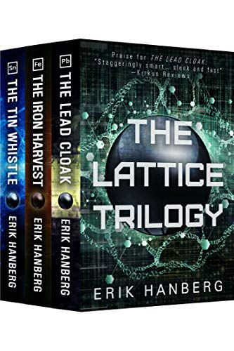 The Lattice Trilogy by Erik E. Hanberg | Goodreads