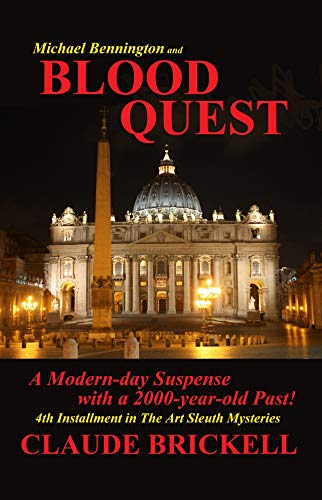 BLOOD QUEST: A Modern-day Suspense with a 2000-year-old Past! by Claude ...