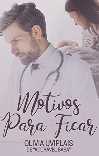 Motivos Para Ficar by Olívia Uviplais | Goodreads