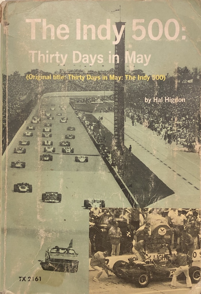 The Indy 500: Thirty Days in May by Hal Higdon | Goodreads