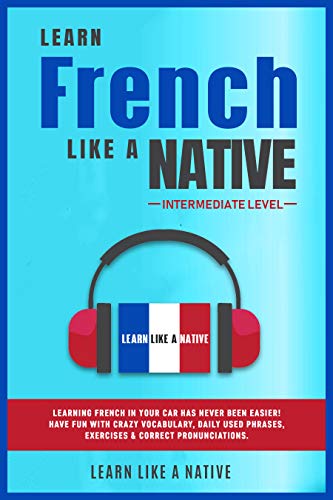 Learn French Like a Native for Beginners Level 2: Learning French in ...