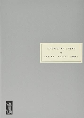 One Woman's Year by Stella Martin Currey | Goodreads