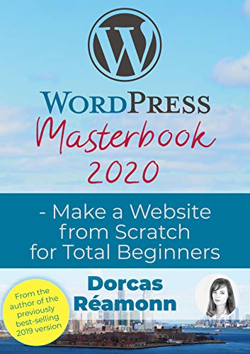 WordPress Masterbook 2020: Make a Website From Scratch For Total ...