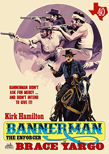 Bannerman the Enforcer 40: Brace Yargo by Kirk Hamilton | Goodreads