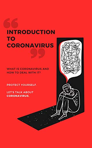 Introduction to Coronavirus: What Is Coronavirus and How to Prevent It ...