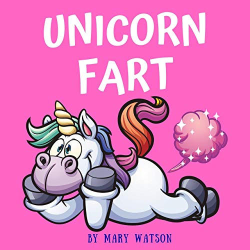 Unicorn Fart: "The Adventures of Farty the Unicorn" Children's books ...