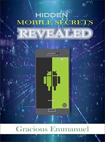 Hidden Mobile Secrets Revealed: Learn all Android Hacks, Tricks ...