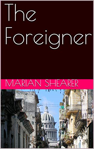 The Foreigner by Marian Shearer | Goodreads