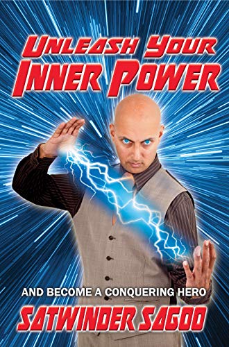 Unleash your Inner Power by Satwinder Sagoo | Goodreads