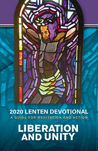 LIBERATION AND UNITY: 2020 Lenten Devotional: A Guide for Meditation ...