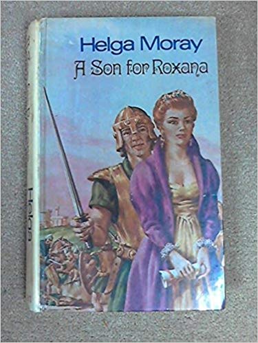 A Son for Roxana by Helga Moray | Goodreads
