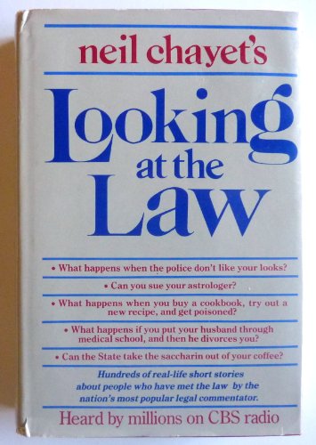 Neil Chayet's Looking at the law by Neil L Chayet | Goodreads