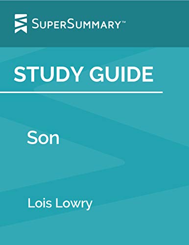Study Guide: Son by Lois Lowry (SuperSummary) by SuperSummary | Goodreads