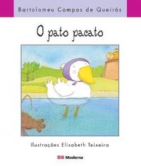 O Pato Pacato by Bartolomeu Campos de Queirós | Goodreads