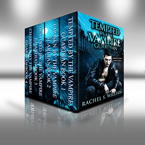Vampire Guardian Series Box Set by Rachel S. William | Goodreads