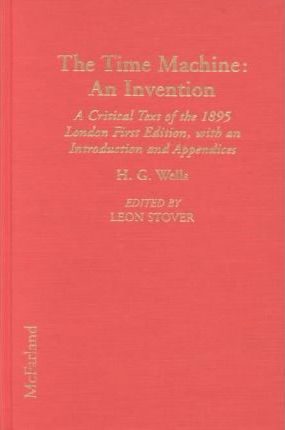 The Time Machine: An Invention (Annotated H.G. Wells 1) by H.G. Wells ...