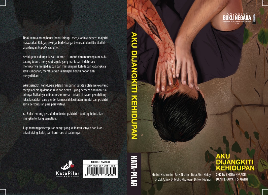Aku Dijangkiti Kehidupan: Cerita-cerita Pesakit dan Perawat Psikiatri ...