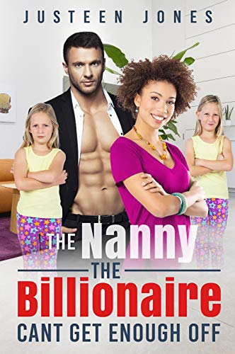 The Nanny The Billionaire Can't Get Enough Of by Justeen Jones | Goodreads