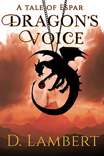 Dragon's Voice: A Tale of Espar by D. Lambert | Goodreads