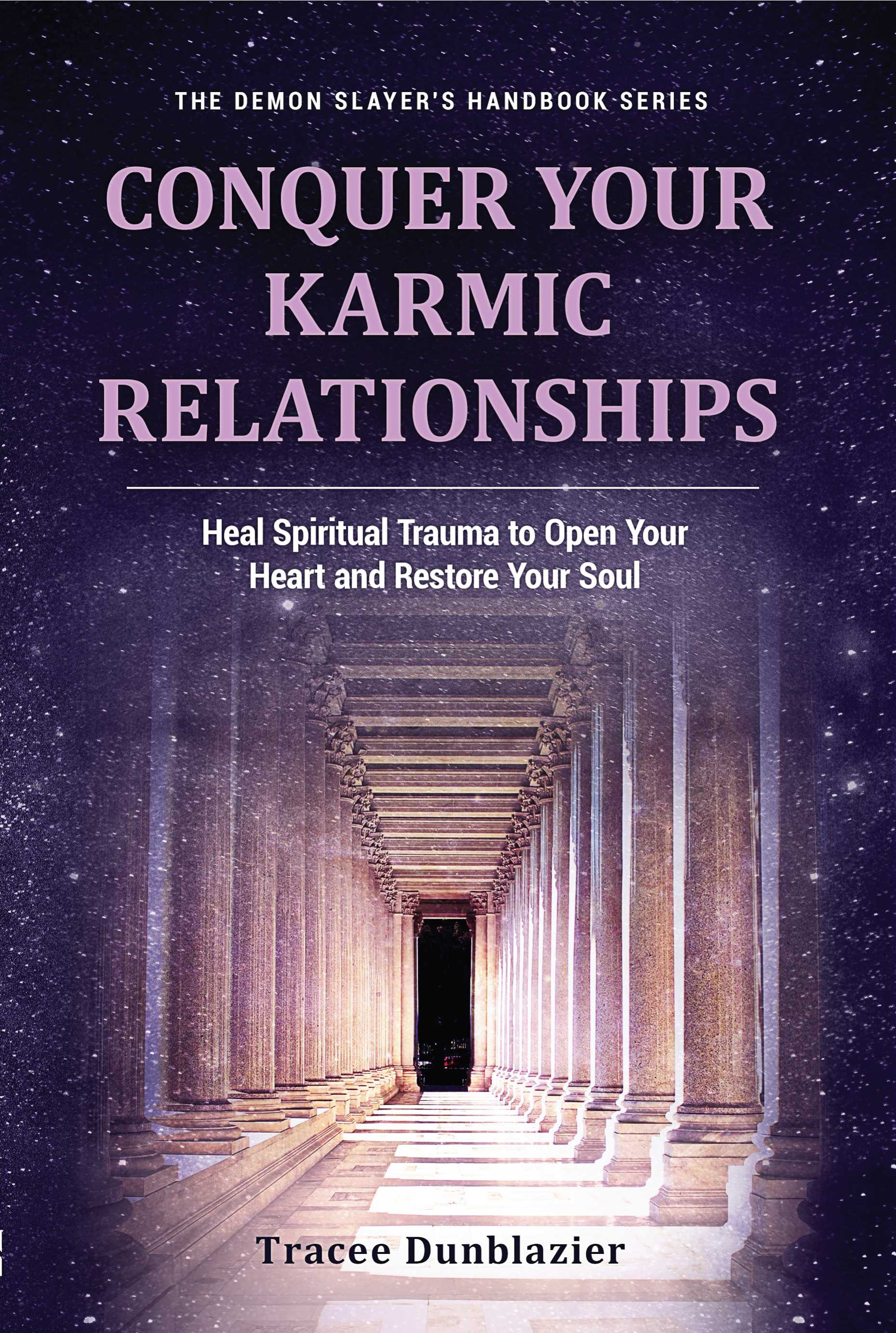 Conquer Your Karmic Relationships: Heal Spiritual Trauma to Open Your ...