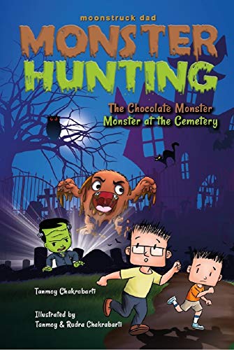 Moonstruck Dad, Monster Hunting, The Chocolate Monster, Monster at the ...