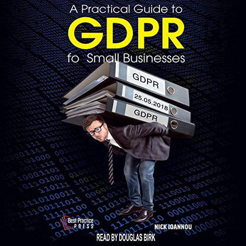 A Practical Guide to GDPR for Small Businesses by Nick Ioannou | Goodreads