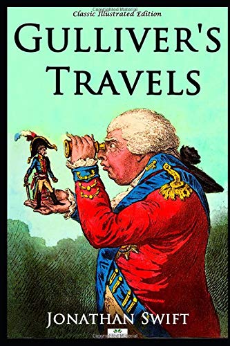 Gulliver's Travels (Classic Illustrated Edition) by Jonathan Swift ...