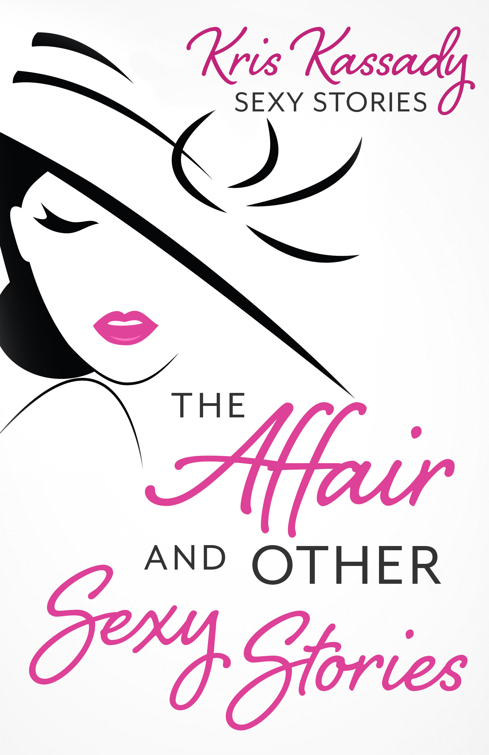 The Affair and Other Sexy Stories by Kris Kassady | Goodreads