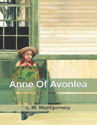 Anne Of Avonlea by L.M. Montgomery | Goodreads