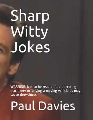 Sharp Witty Jokes: WARNING: Not to be read before operating machinery ...
