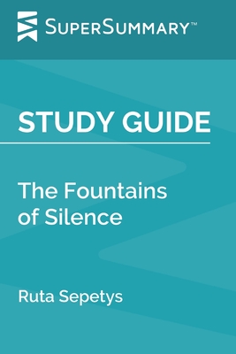 Study Guide: The Fountains of Silence by Ruta Sepetys by SuperSummary ...