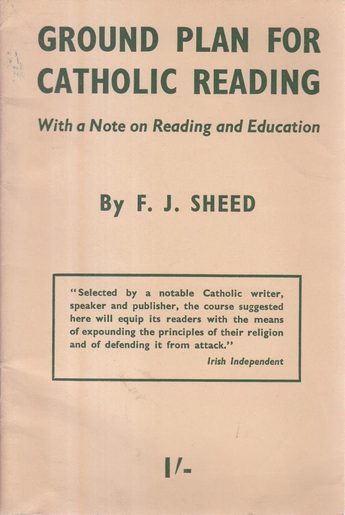 Ground Plan for Catholic Reading by Frank Sheed | Goodreads