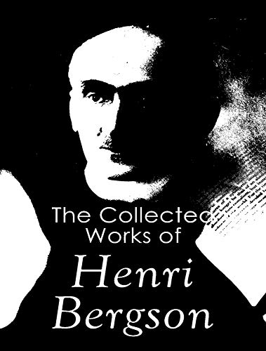 The Complete Works of Henri Bergson by Henri Bergson | Goodreads